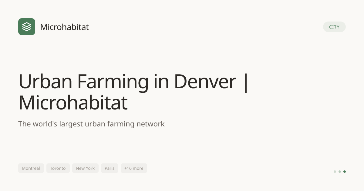 Urban Farming in Denver | Microhabitat | Microhabitat